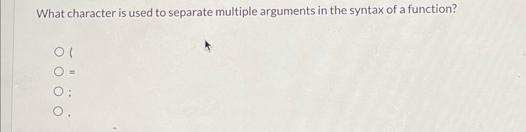 Solved What character is used to separate multiple arguments | Chegg.com