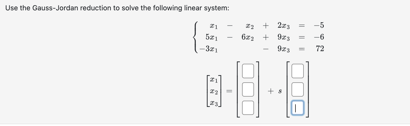 Solved Use the Gauss-Jordan reduction to solve the following | Chegg.com