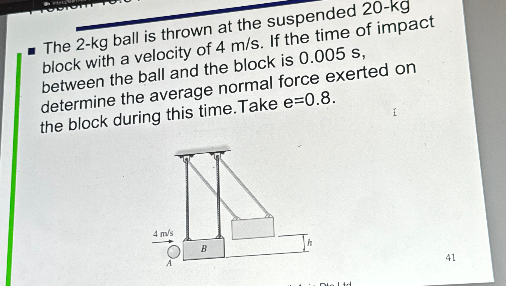 Solved The 2-kg ﻿ball is thrown at the suspended 20-kg | Chegg.com