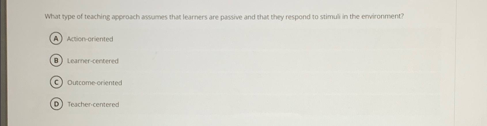 Solved What type of teaching approach assumes that learners | Chegg.com
