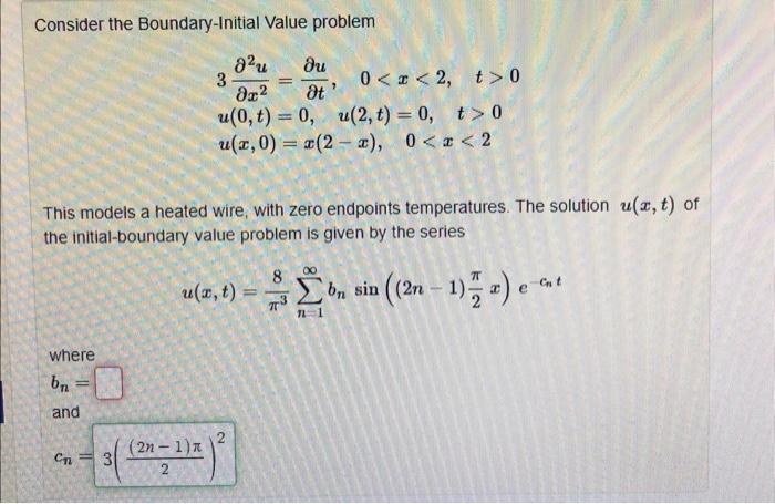 Solved Consider the Boundary-Initial Value problem | Chegg.com