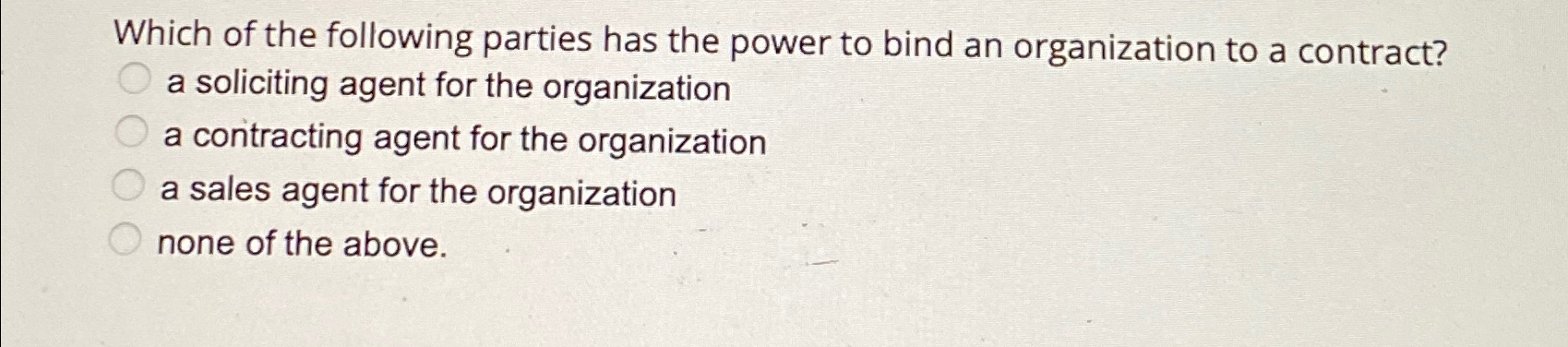 Solved Which of the following parties has the power to bind | Chegg.com