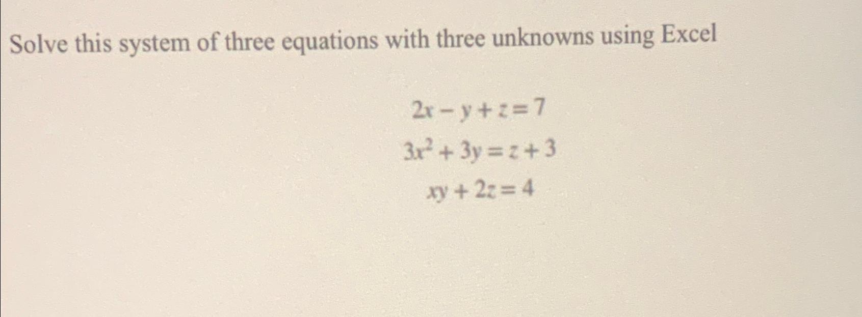 Solved Solve this system of three equations with three | Chegg.com
