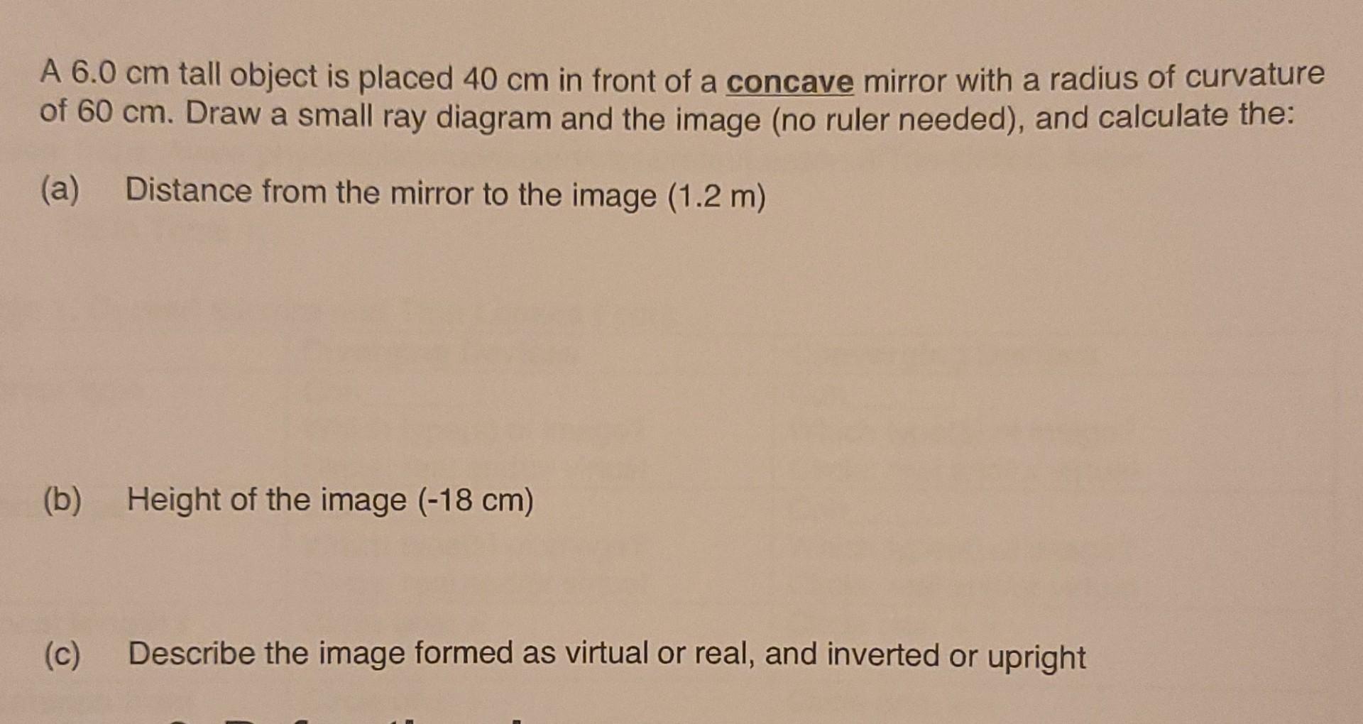 Solved A 6.0 cm tall object is placed 40 cm in front of a | Chegg.com