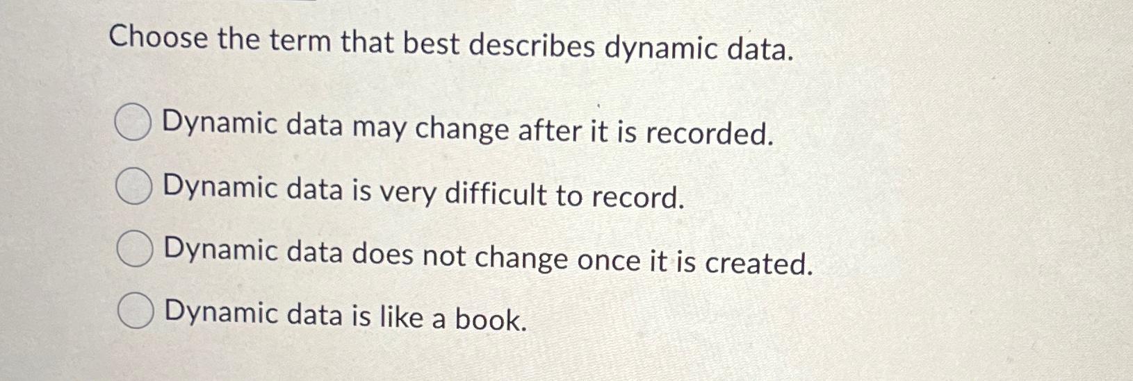 Solved Choose the term that best describes dynamic | Chegg.com