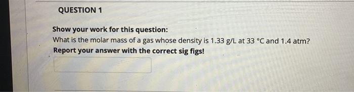 Solved Show your work for this question: What is the molar | Chegg.com