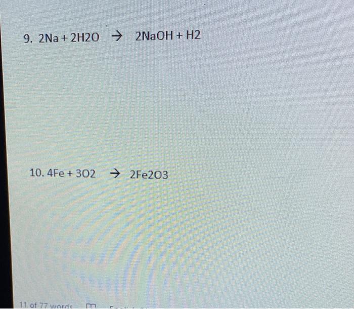 Solved 2Na+2H2O→2NaOH+H2 10.4Fe+3O2→2Fe2O3 | Chegg.com
