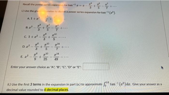 Solved Recall the power series expansion for tan-1 L) Use | Chegg.com