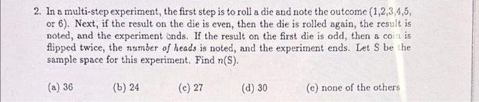Solved 2. In a multi-step experiment, the first step is to | Chegg.com