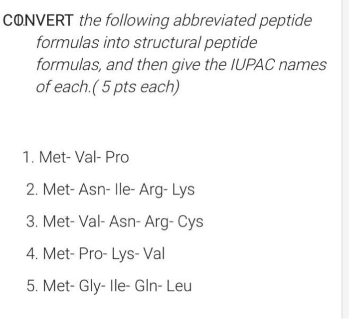 Solved CONVERT the following abbreviated peptide formulas | Chegg.com