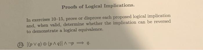 Solved Proofs of Logical Implications. In exercises 10-15, | Chegg.com