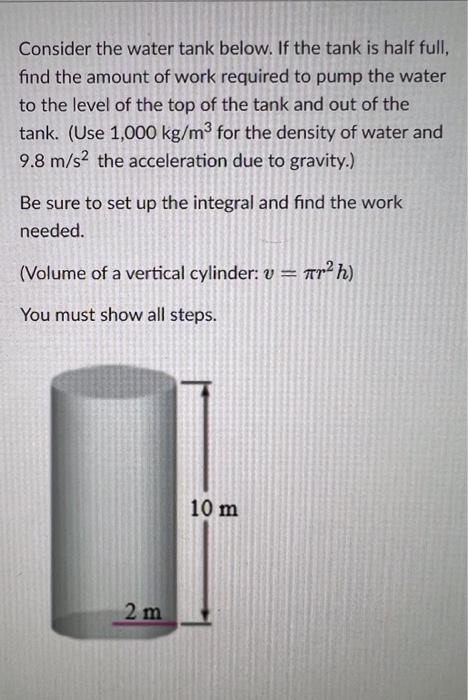 Solved Consider the water tank below. If the tank is half | Chegg.com
