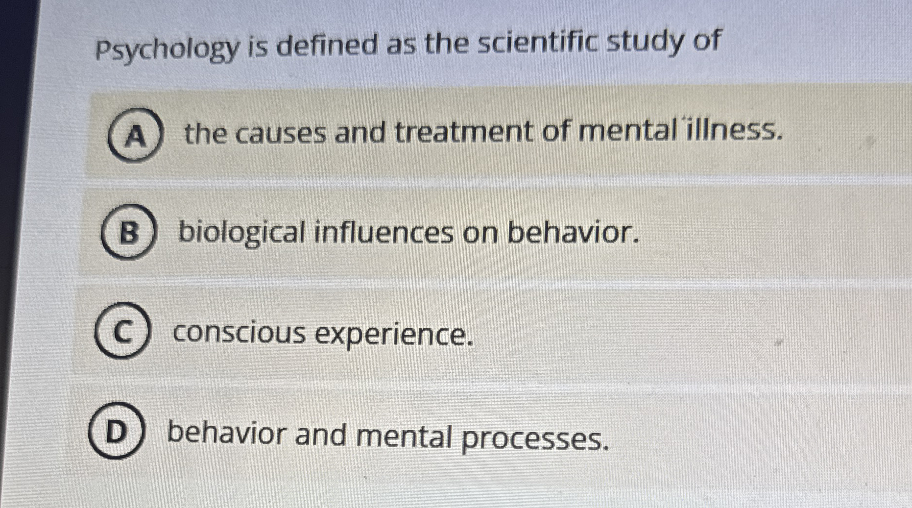 Solved Psychology is defined as the scientific study ofthe | Chegg.com