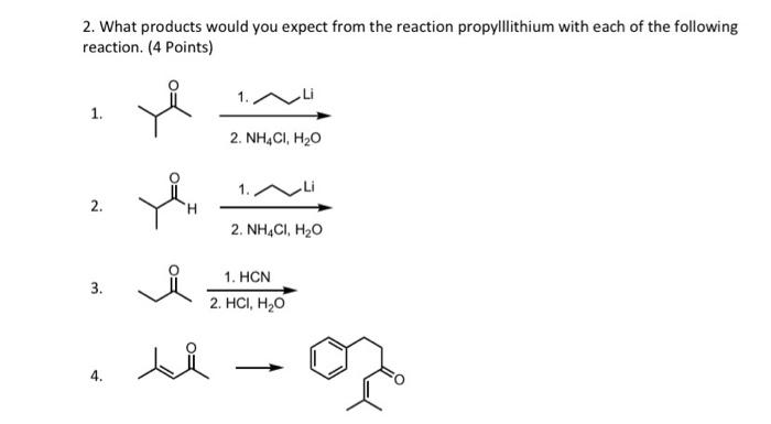 Solved 2. What products would you expect from the reaction | Chegg.com