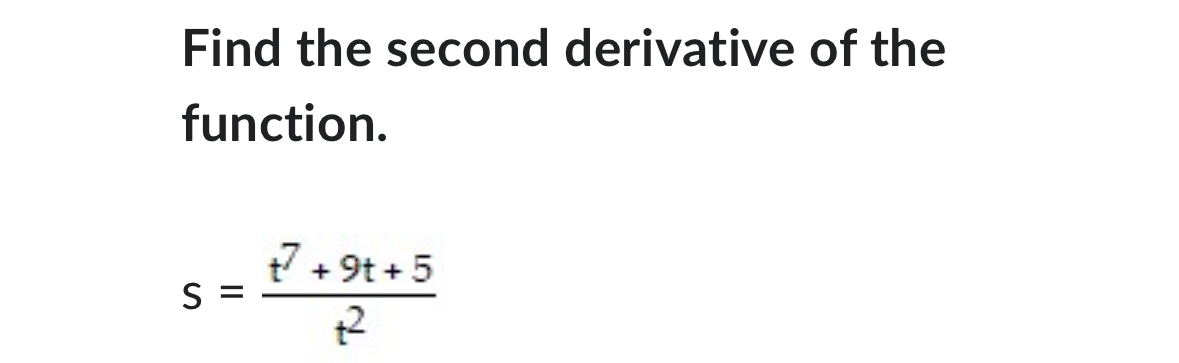 Solved Find the second derivative of the | Chegg.com