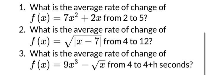 Solved f(x)=7x2+2x from 2 to 5 ? 2. What is the average | Chegg.com