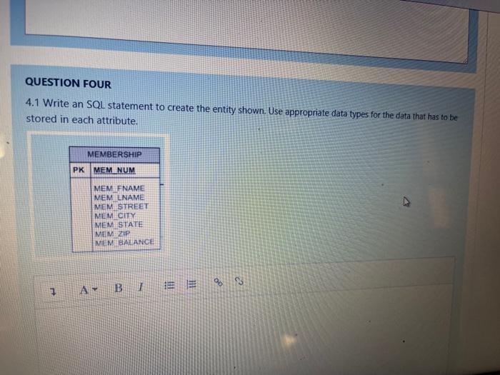 Solved 4.1 Write an SQL statement to create the entity | Chegg.com