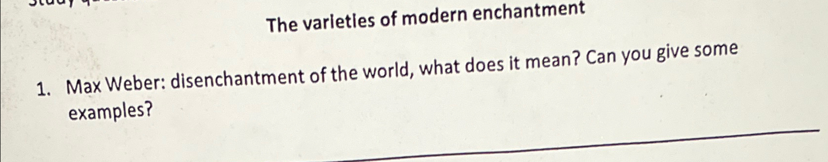 Solved The varieties of modern enchantmentMax Weber: | Chegg.com
