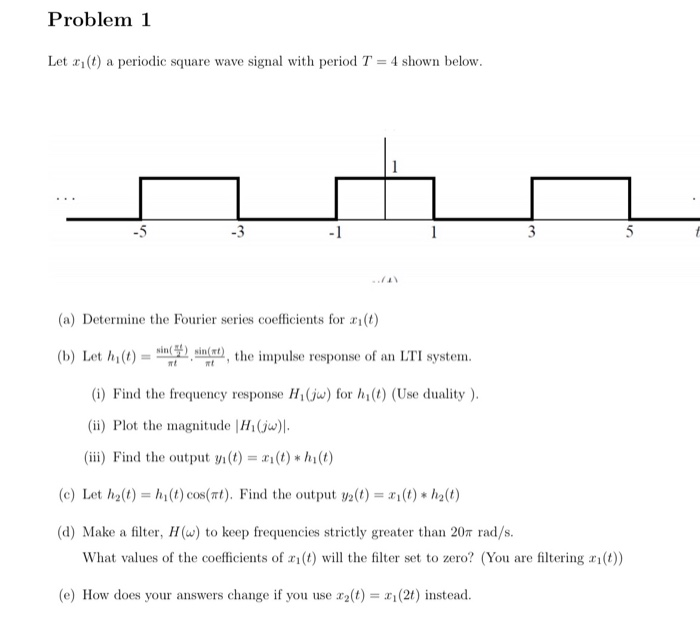 Solved Problem 1 Let 01 () a periodic square wave signal | Chegg.com