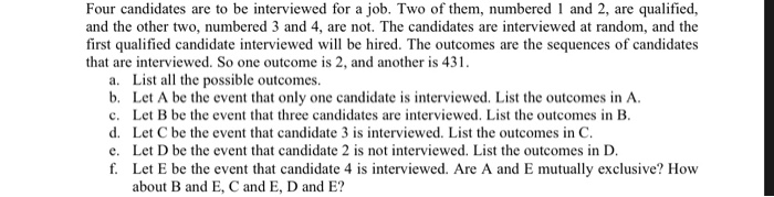 Solved Four candidates are to be interviewed for a job. Two | Chegg.com