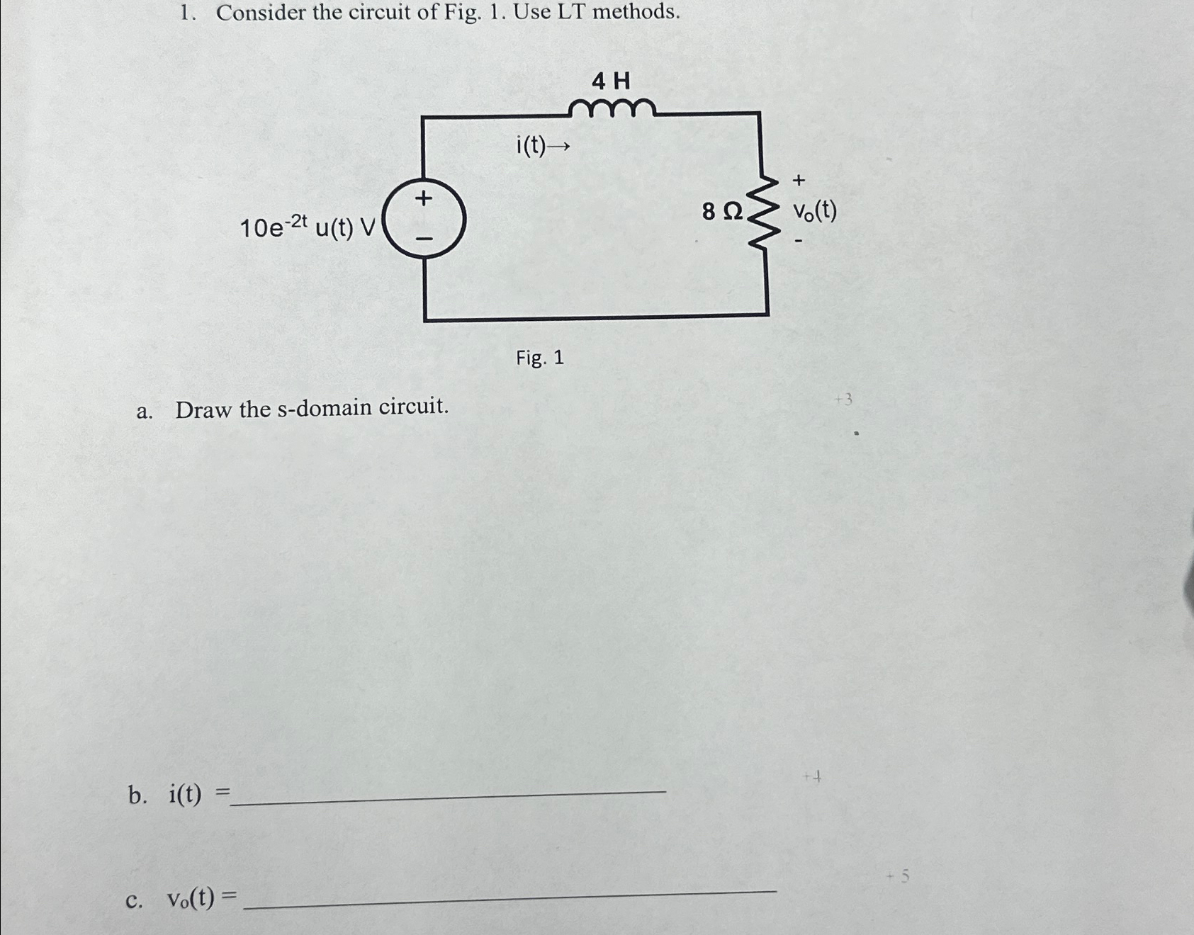 Solved Consider the circuit of Fig. 1. ﻿Use LT methods.a. | Chegg.com