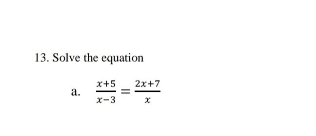 Solved Solve the equationa. x+5x-3=2x+7x | Chegg.com