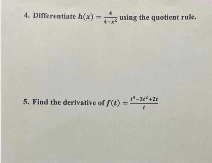 Solved 4. Differentiate h(x)=4−x24 using the quotient rule. | Chegg.com