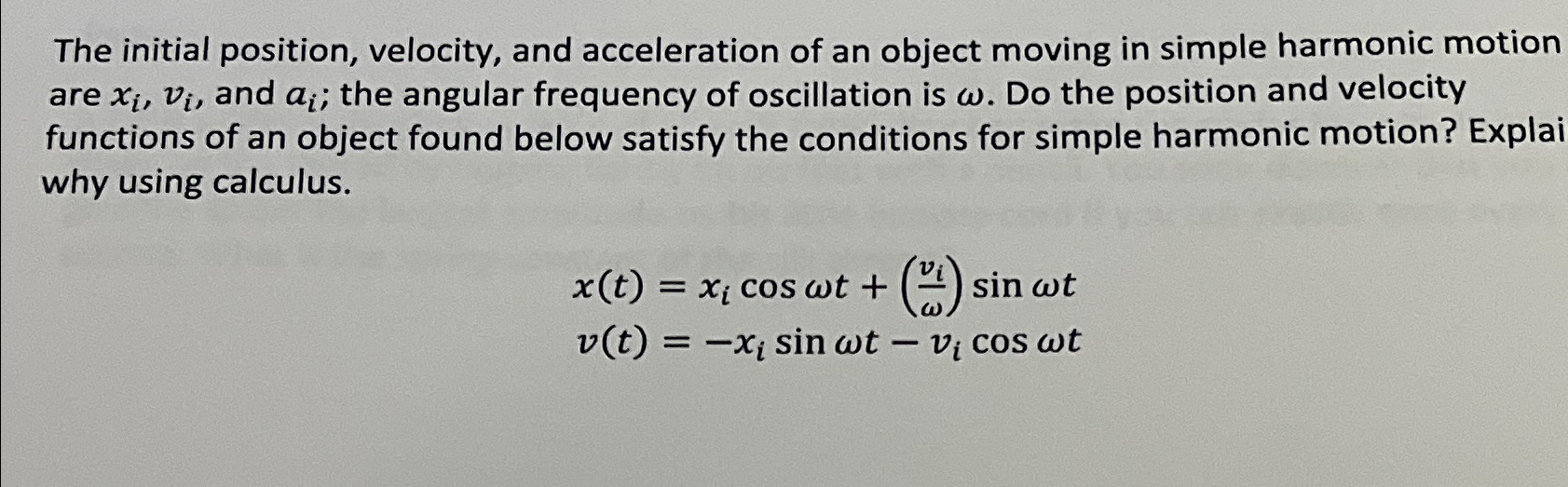 Solved The initial position, velocity, and acceleration of | Chegg.com