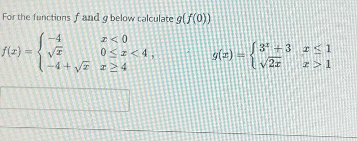 Solved For the functions f and g below calculate g(f(0)) | Chegg.com