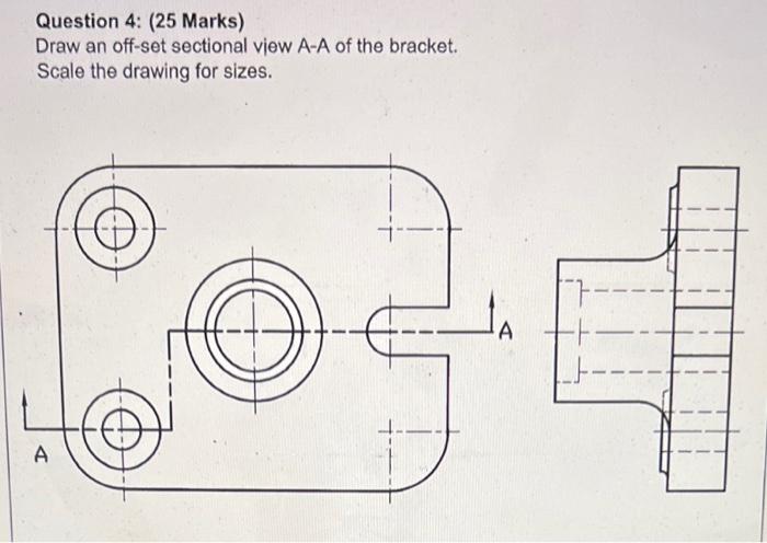Solved Question 4: (25 Marks) Draw an off-set sectional view | Chegg.com Solved Question 4: (25 Marks) Draw an off-set sectional view | Chegg.com