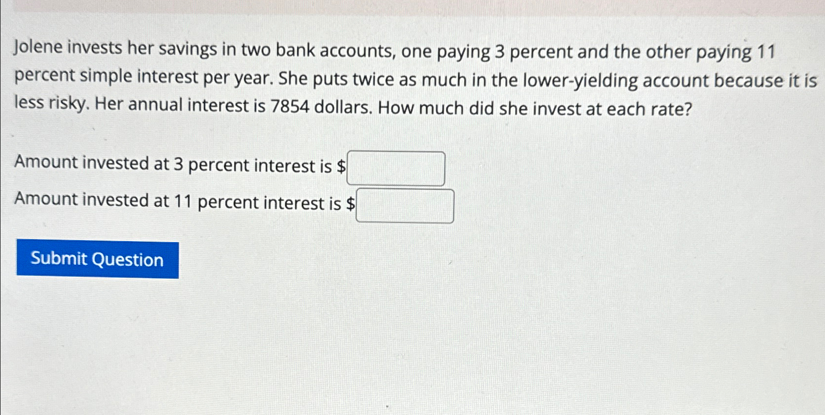 Solved Jolene invests her savings in two bank accounts, one | Chegg.com