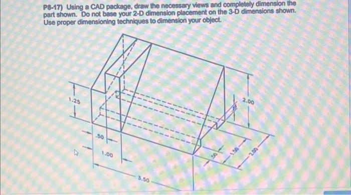 Solved P8-47) Using a CAD package, draw the necessary views | Chegg.com