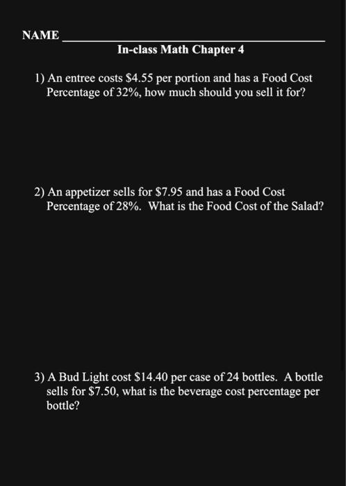 Solved NAME In-class Math Chapter 4 1) An entree costs $4.55 | Chegg.com