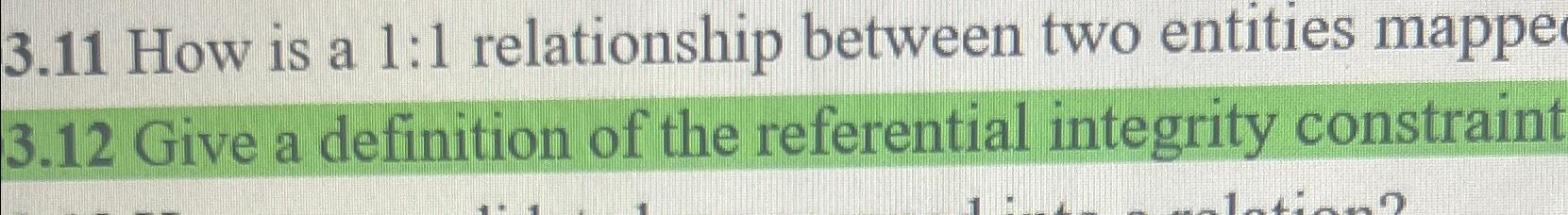 Solved 3.12 ﻿Give a definition of the referential integrity | Chegg.com