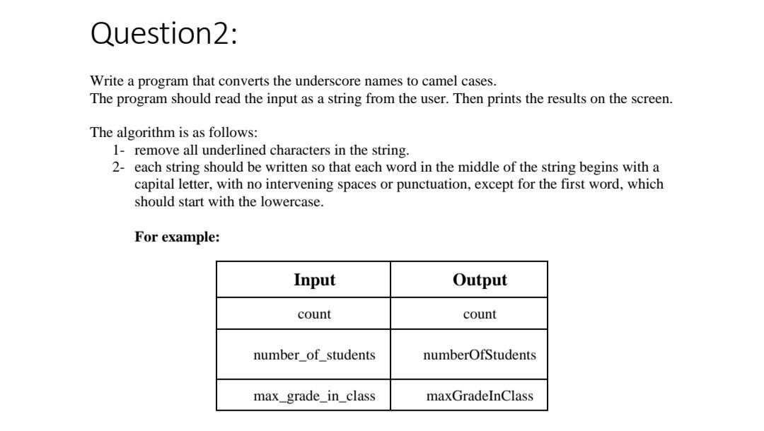 Solved Write a program that converts the underscore names to | Chegg.com