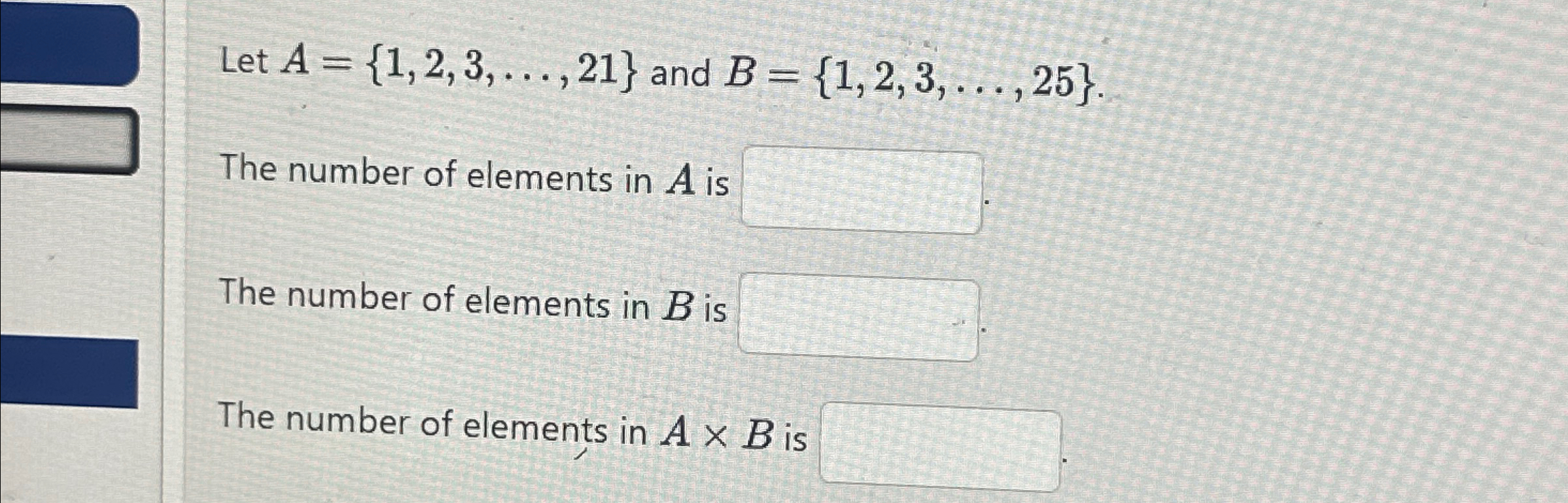 Solved Let A={1,2,3,dots,21} ﻿and B={1,2,3,dots,25}.The | Chegg.com