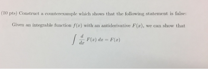 Solved (10 pts) Construct a counterexample which shows that | Chegg.com