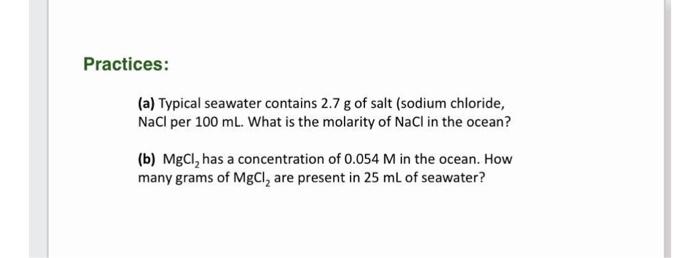 Solved ctices: (a) Typical seawater contains 2.7 g of salt | Chegg.com