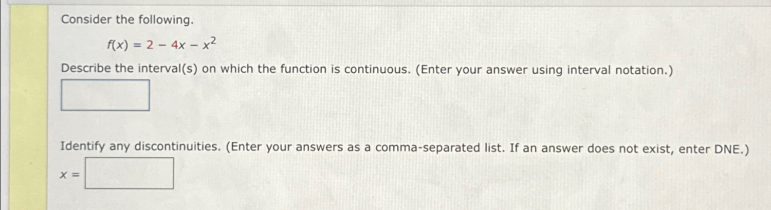 Solved Consider the following.f(x)=2-4x-x2Describe the | Chegg.com