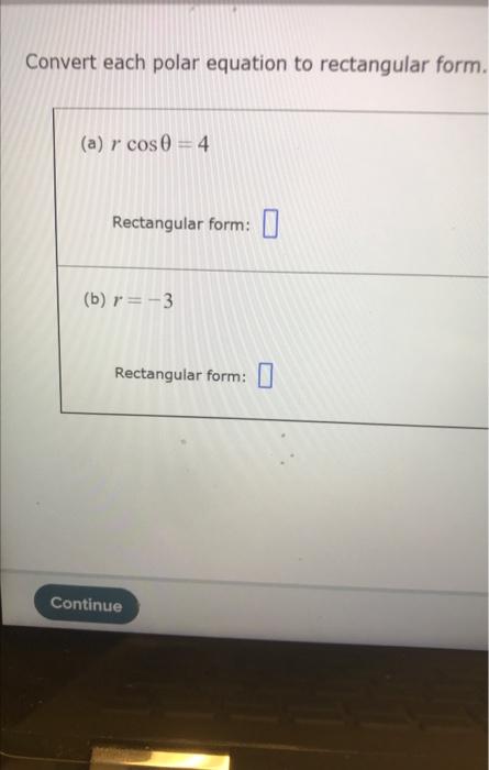 Solved Convert each polar equation to rectangular form. (a) | Chegg.com