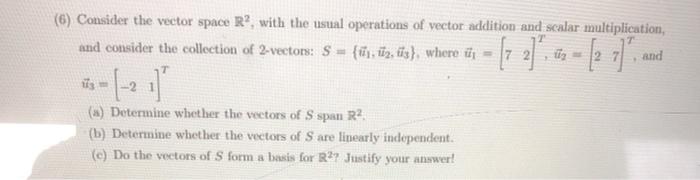 Solved (6) Consider the vector space R?, with the usual | Chegg.com