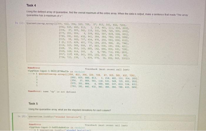 Solved Task 4 Using the defined array of quarantine, find | Chegg.com