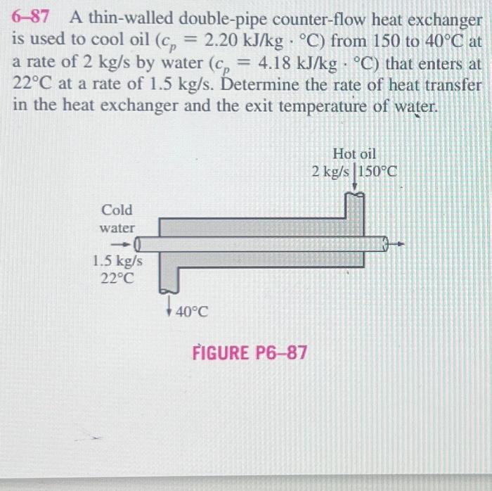 6-87 A thin-walled double-pipe counter-flow heat | Chegg.com