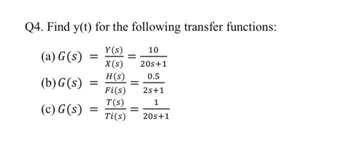 Solved Q4. Find y(t) for the following transfer functions: | Chegg.com