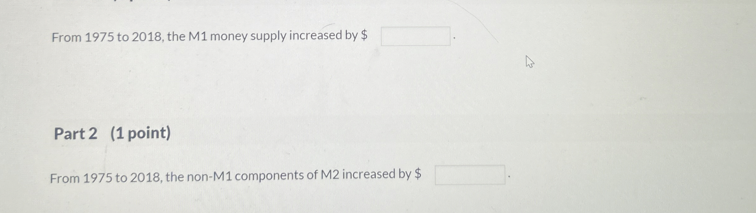 Solved From 1975 ﻿to 2018, ﻿the M1 ﻿money supply increased | Chegg.com