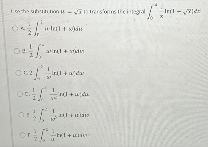 Solved Use the substitution w=x to transforms the integral | Chegg.com