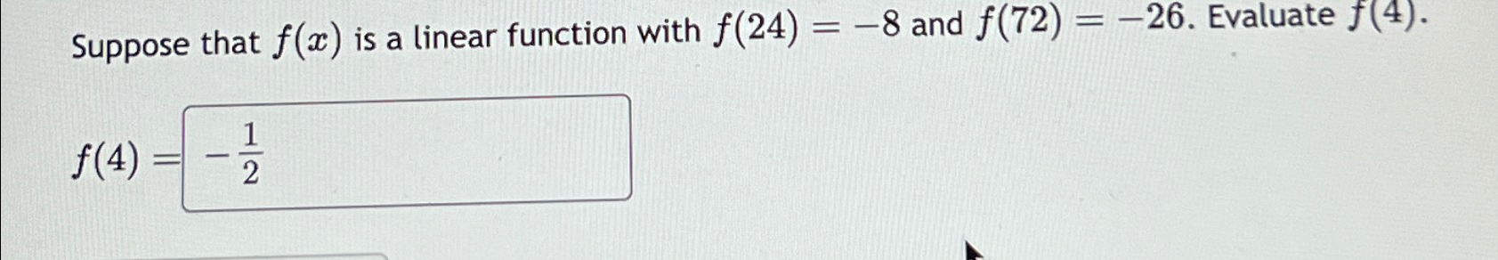 Solved Suppose that f(x) ﻿is a linear function with f(24)=-8 | Chegg.com