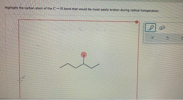 Solved Highlight the carbon atom of the C−H bond that would | Chegg.com