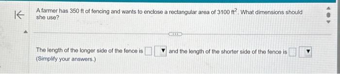 Solved A farmer has 350ft of fencing and wants to enclose a | Chegg.com