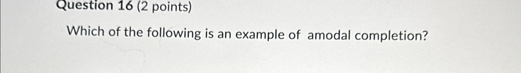 Solved Question 16 (2 ﻿points)Which of the following is an | Chegg.com